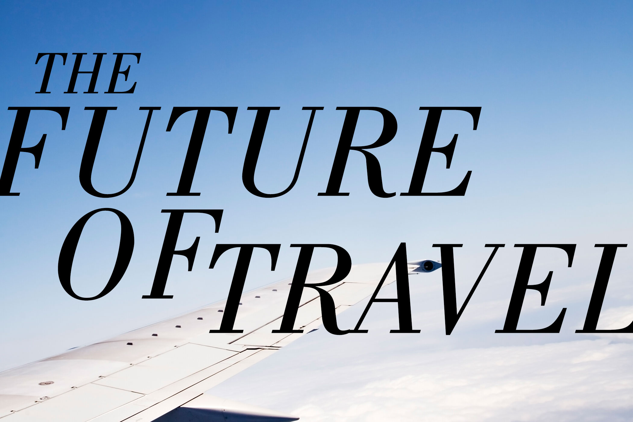 The future of travel | Imperial Leisure The future of travel | Imperial Leisure